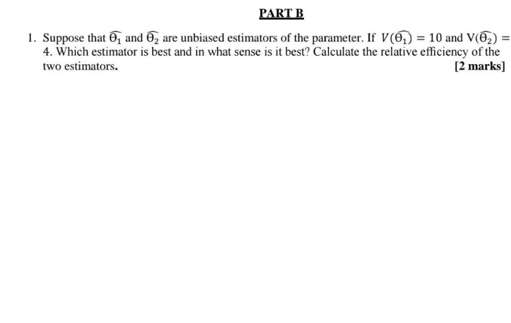 Solved 1. Suppose that θ1 and θ2 are unbiased estimators of | Chegg.com