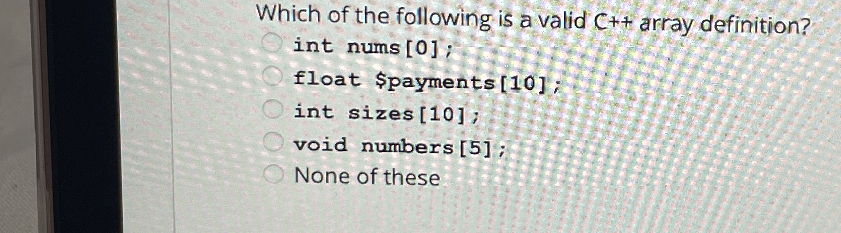Solved Which of the following is a valid C++ ﻿array | Chegg.com