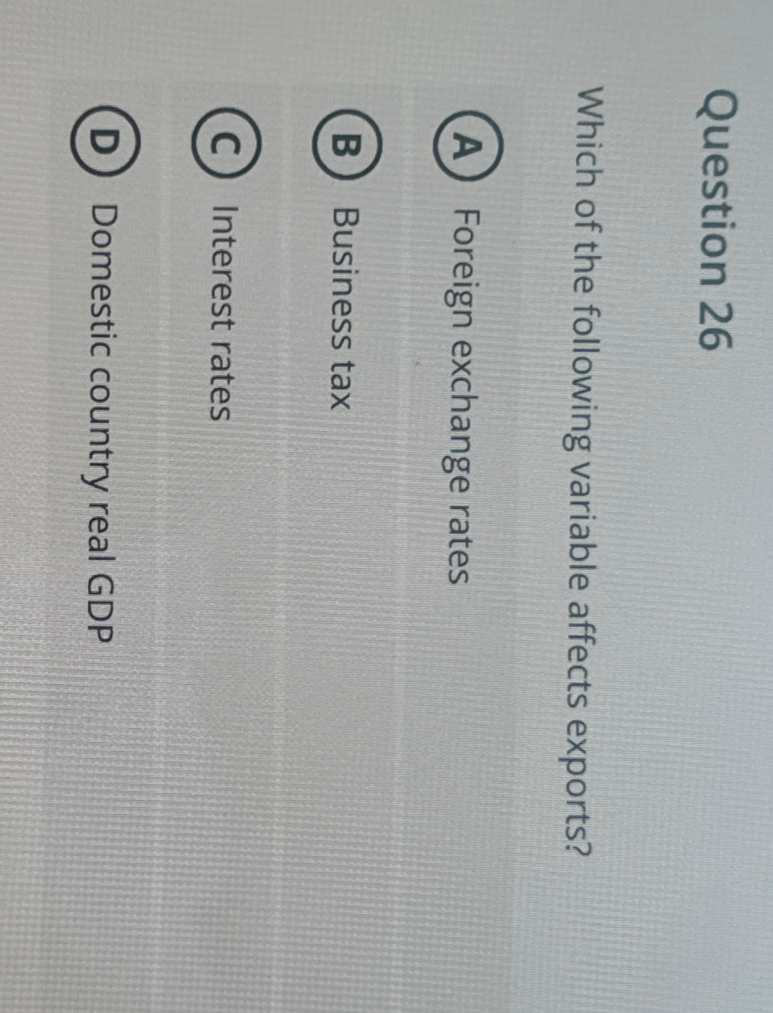 Solved Question 26Which of the following variable affects | Chegg.com