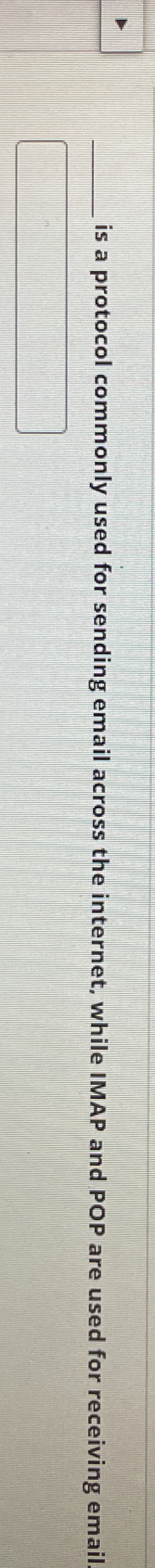 Solved is a protocol commonly used for sending email across | Chegg.com