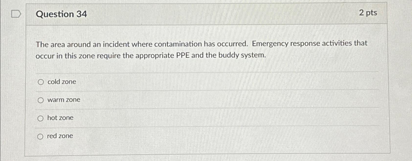 Solved Question 342 ﻿ptsThe area around an incident where | Chegg.com