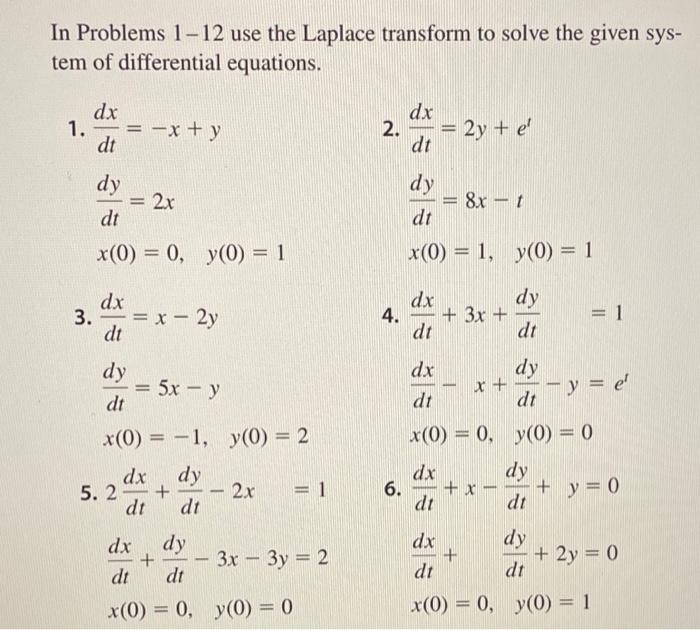 Solved In Problems 1-12 use the Laplace transform to solve | Chegg.com