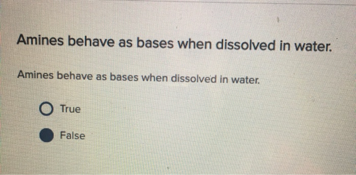 Solved Amines behave as bases when dissolved in water. | Chegg.com