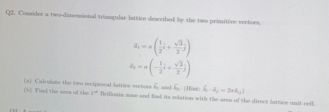 Solved Q2. Consider a two-dimensional triangular lattice | Chegg.com