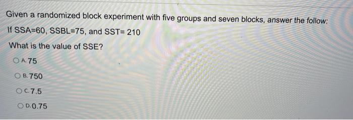 Solved Given a randomized block experiment with five groups | Chegg.com