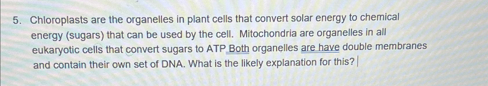 Solved Chloroplasts are the organelles in plant cells that | Chegg.com Solved Chloroplasts are the organelles in plant cells that | Chegg.com
