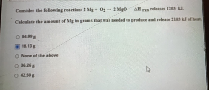 Solved Consider the following reaction: 2 Mg + 02 - 2 Mgo AH | Chegg.com