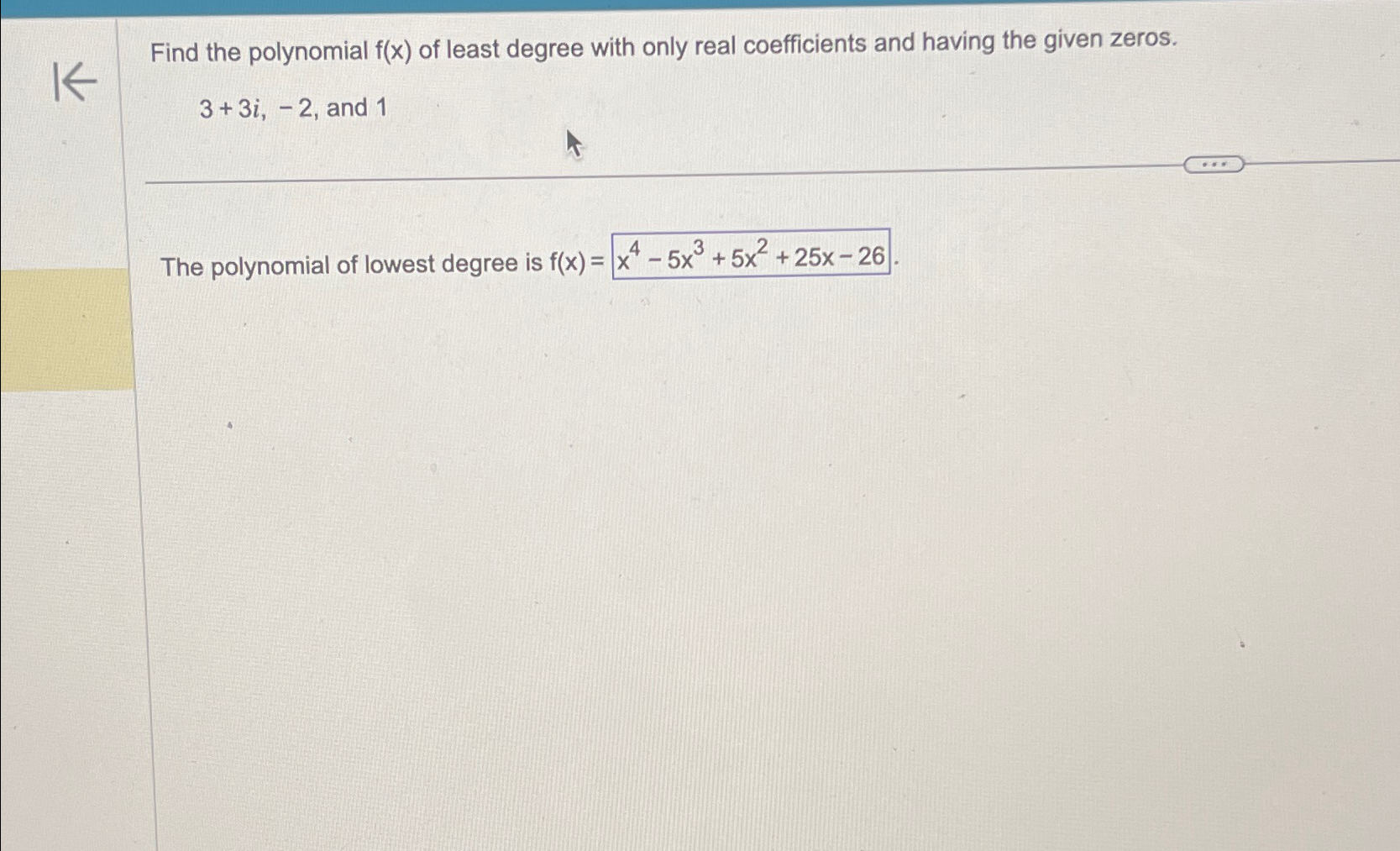Solved Find the polynomial f(x) ﻿of least degree with only | Chegg.com