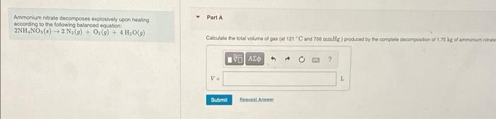 Solved Part A Ammonium nitrate decomposes explosively upon | Chegg.com