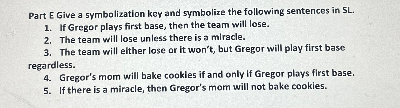 Solved Part E Give a symbolization key and symbolize the | Chegg.com