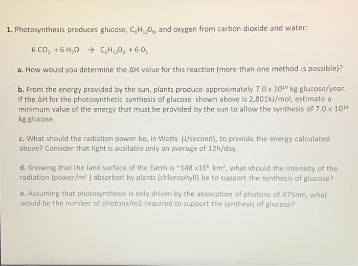 1. Photosynthesis produces glucose, C6H12O6, and | Chegg.com
