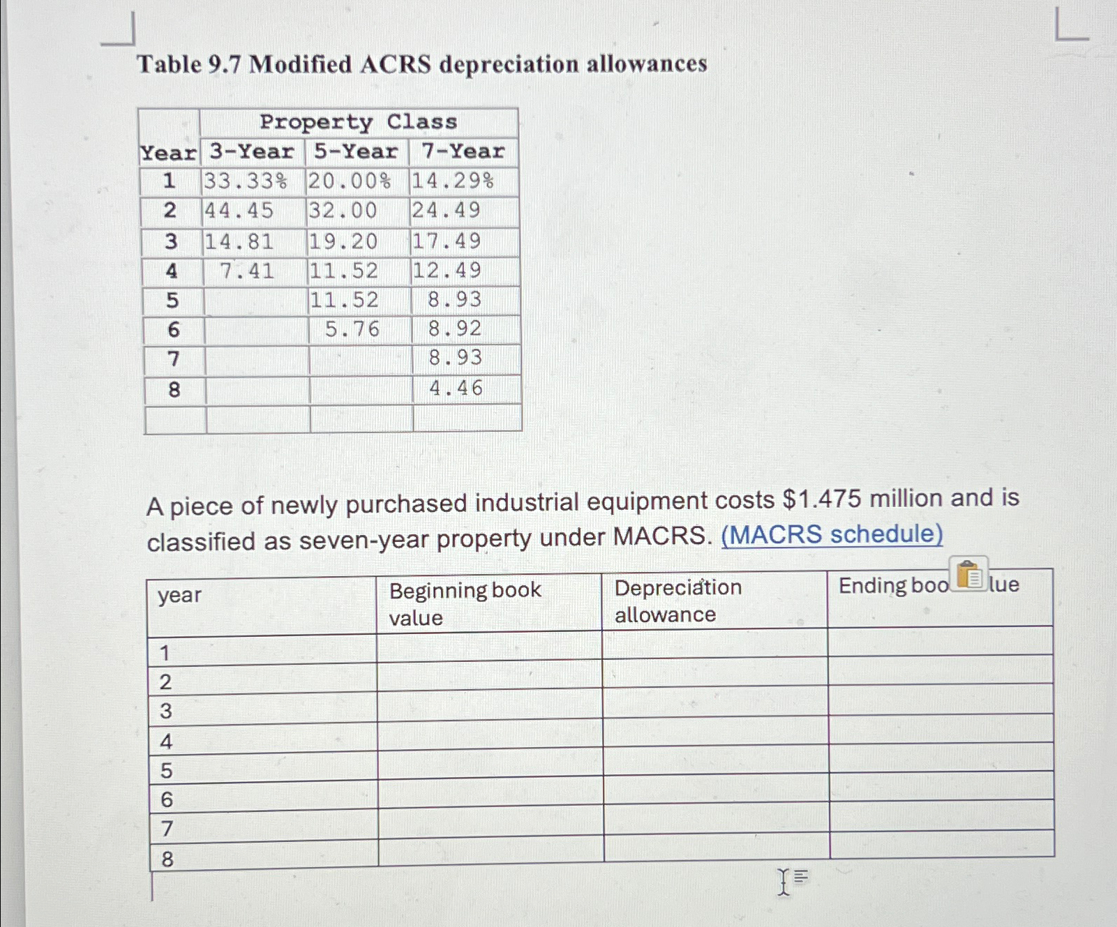 Solved Table 9.7 ﻿Modified ACRS depreciation | Chegg.com