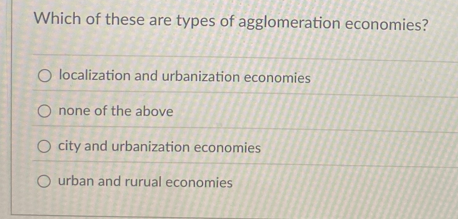 Solved Which of these are types of agglomeration | Chegg.com