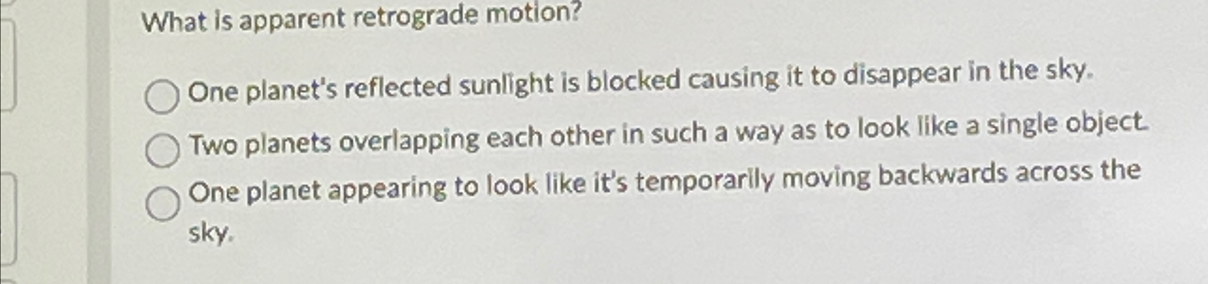 Solved What is apparent retrograde motion?One planet's | Chegg.com