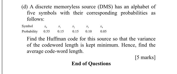 0.15 (d) A discrete memoryless source (DMS) has an | Chegg.com