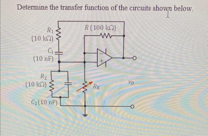 Solved Determine the transfer function of the circuits shown | Chegg.com