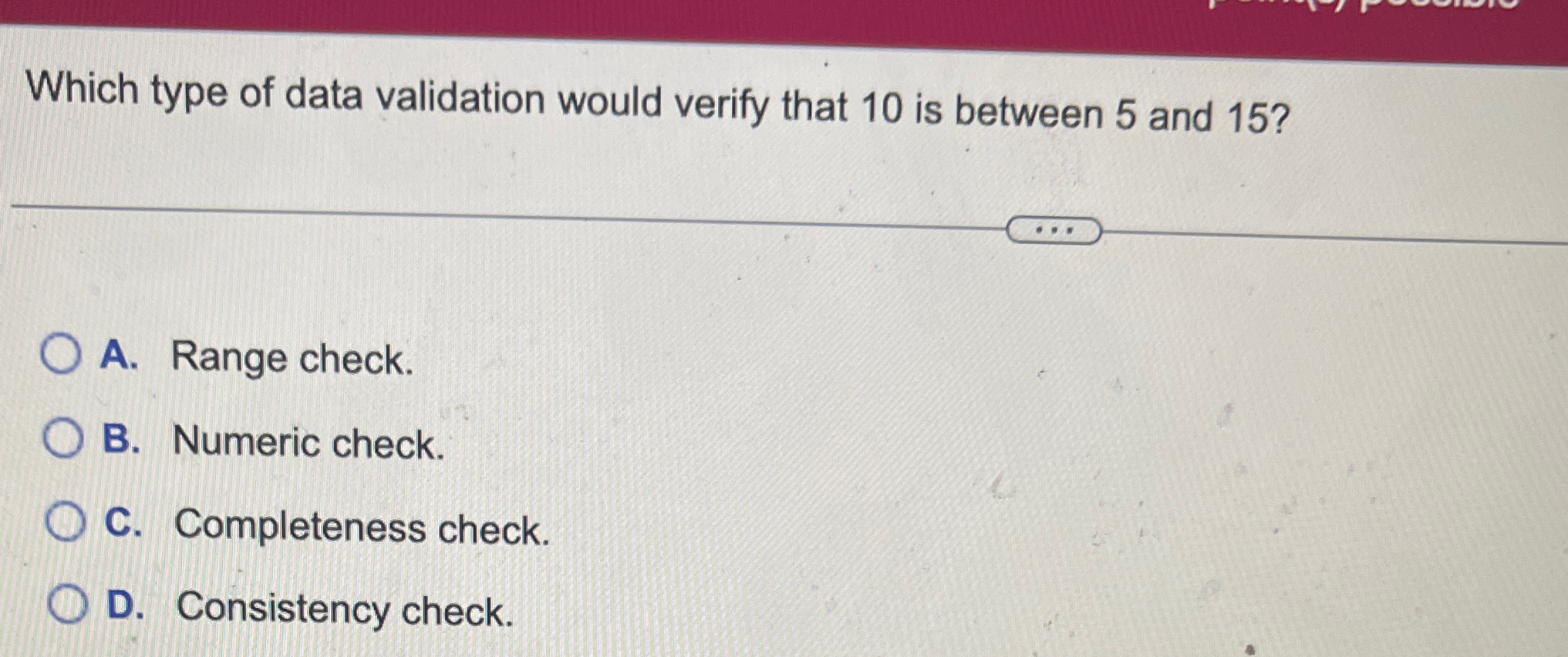 Solved Which type of data validation would verify that 10 | Chegg.com