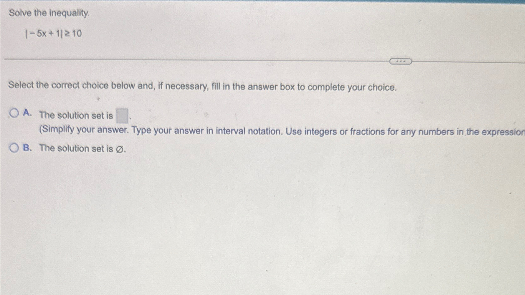 Solved Solve the inequality.|-5x+1|≥10Select the correct | Chegg.com