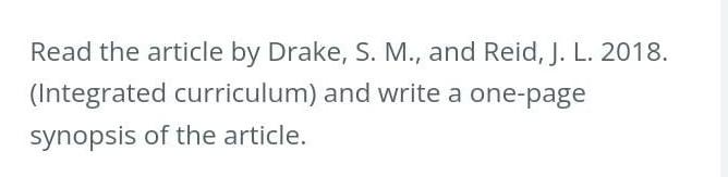 Read the article by Drake, S. M., and Reid, J. L. | Chegg.com