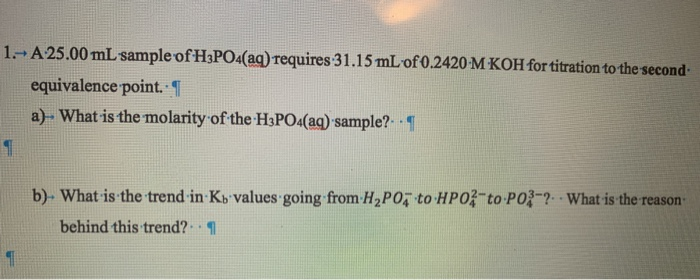 Solved 1.- A 25.00 mL sample of H3PO4(aq) requires 31.15 mL | Chegg.com