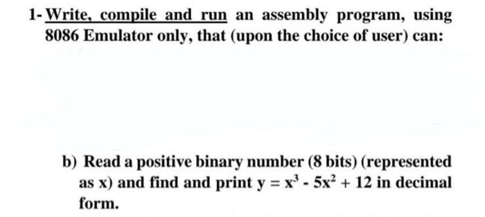 Solved 1- Write, compile and run an assembly program, using | Chegg.com