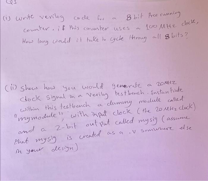 Solved (i) Write verilog code fos a 8 bit free rumning | Chegg.com