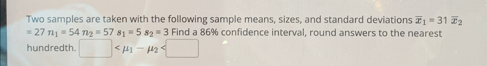 Solved Two samples are taken with the following sample | Chegg.com