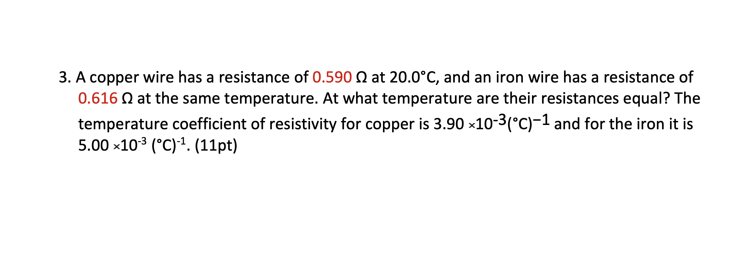 Solved A copper wire has a resistance of 0.590Ω ﻿at 20.0°C, | Chegg.com