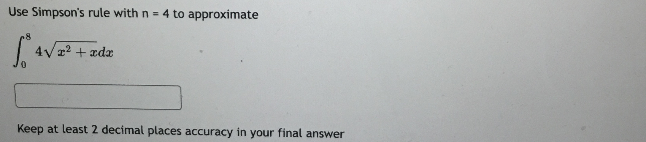 Solved Use Simpson's rule with n=4 ﻿to | Chegg.com