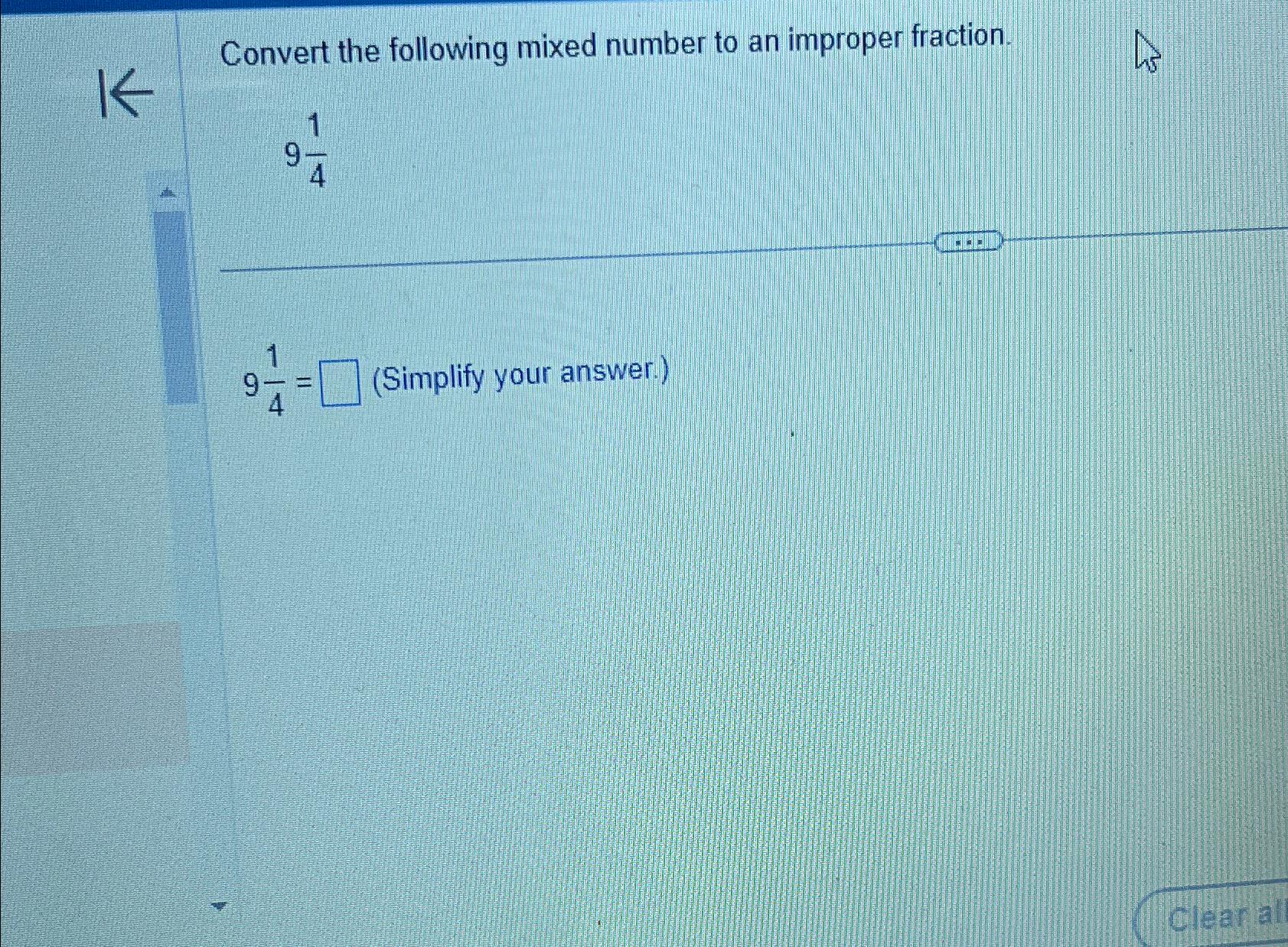 Convert the following mixed number to an improper | Chegg.com