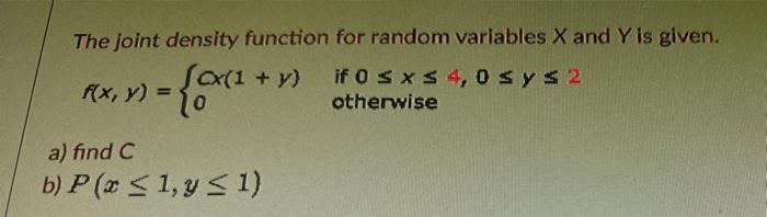Solved The joint density function for random variables X and | Chegg.com