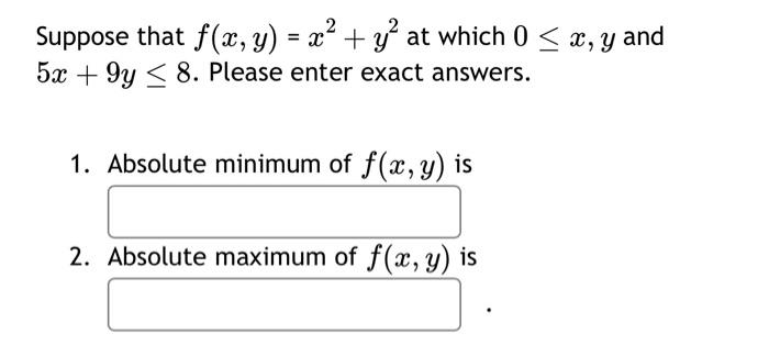 Solved Suppose that f(x,y)=x2+y2 at which 0≤x,y and 5x+9y≤8. | Chegg.com