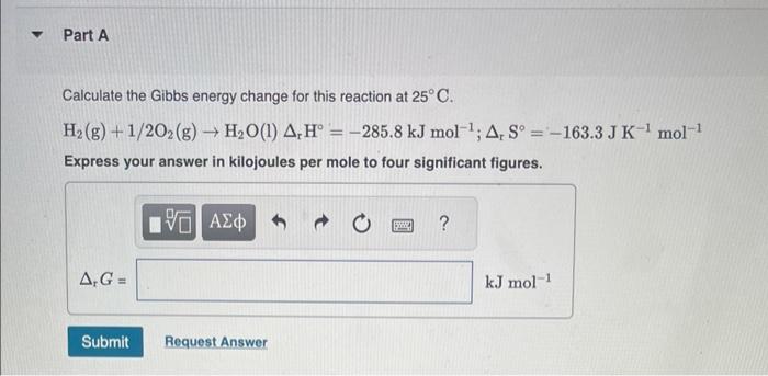 Solved Calculate the Gibbs energy change for this reaction | Chegg.com