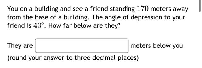 Solved You on a building and see a friend standing 170 | Chegg.com