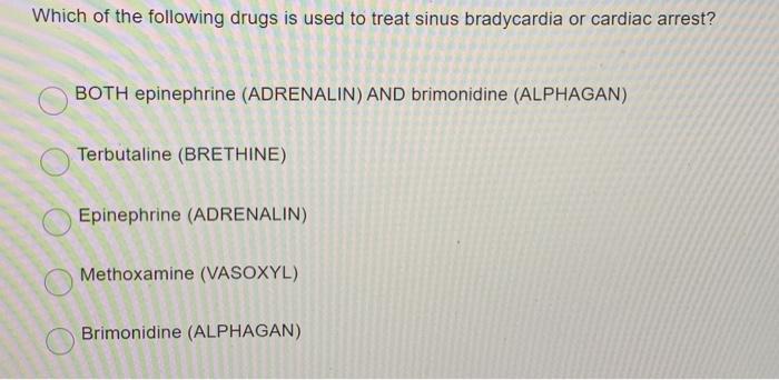Solved Which of the following drugs is used to treat sinus | Chegg.com