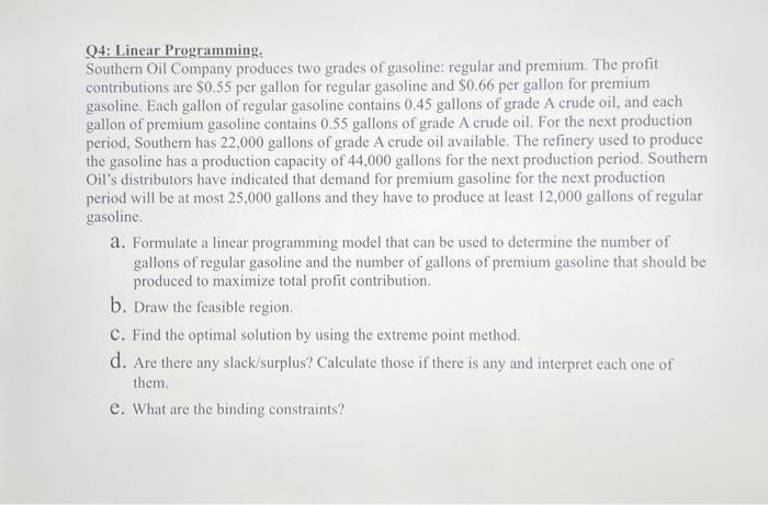 Solved Q4: Linear Programming: Southem Oil Company produces | Chegg.com