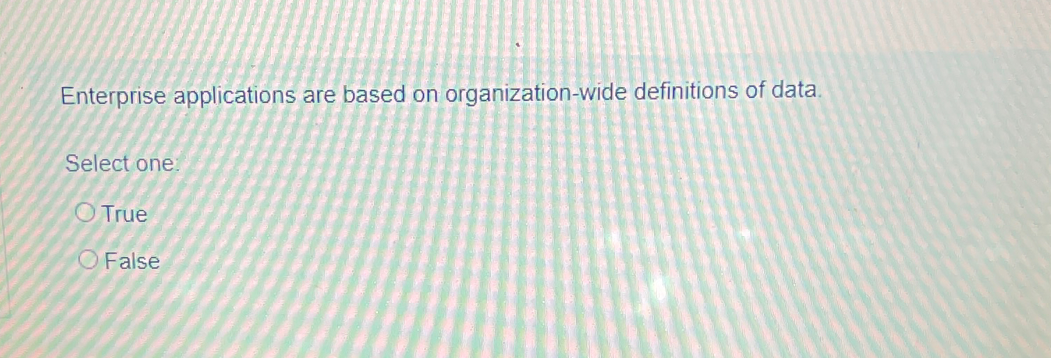 Solved Enterprise applications are based on | Chegg.com