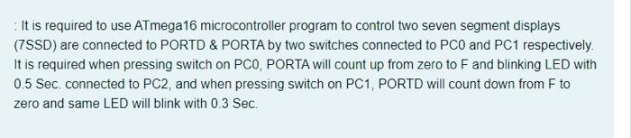 Solved It is required to use ATmega16 microcontroller | Chegg.com