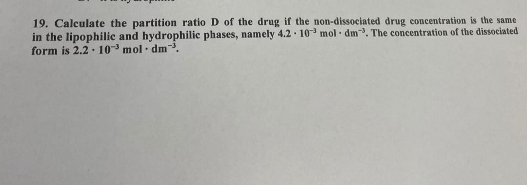 Solved Calculate the partition ratio D ﻿of the drug if the | Chegg.com