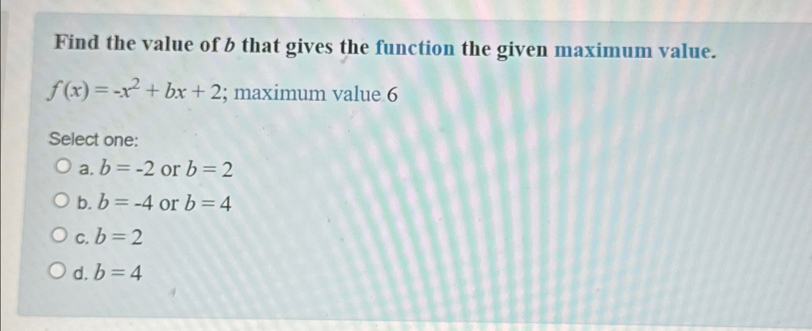 Solved Find the value of b ﻿that gives the function the | Chegg.com