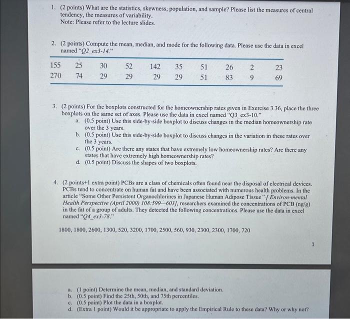 Solved 1. (2 points) What are the statistics, skewness, | Chegg.com