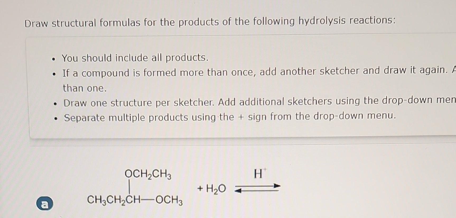 Solved Write structural formulas for the hydrolysis products | Chegg.com