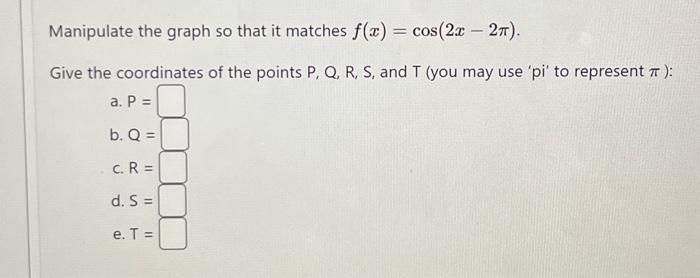 Solved Manipulate the graph so that it matches | Chegg.com