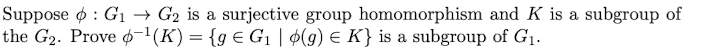 Solved Suppose φ:G1→G2 ﻿is a surjective group homomorphism | Chegg.com