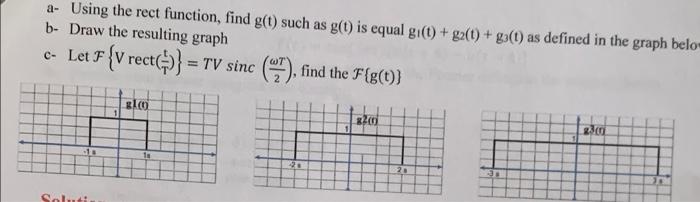 Solved a- Using the rect function, find g(t) such as g(t) is | Chegg.com