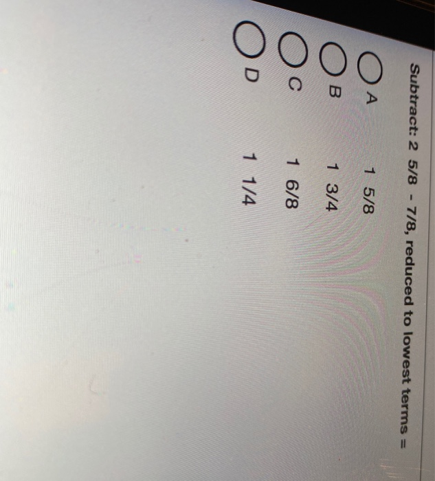 Solved Subtract 2 5 8 7 8 Reduced To Lowest Terms Chegg