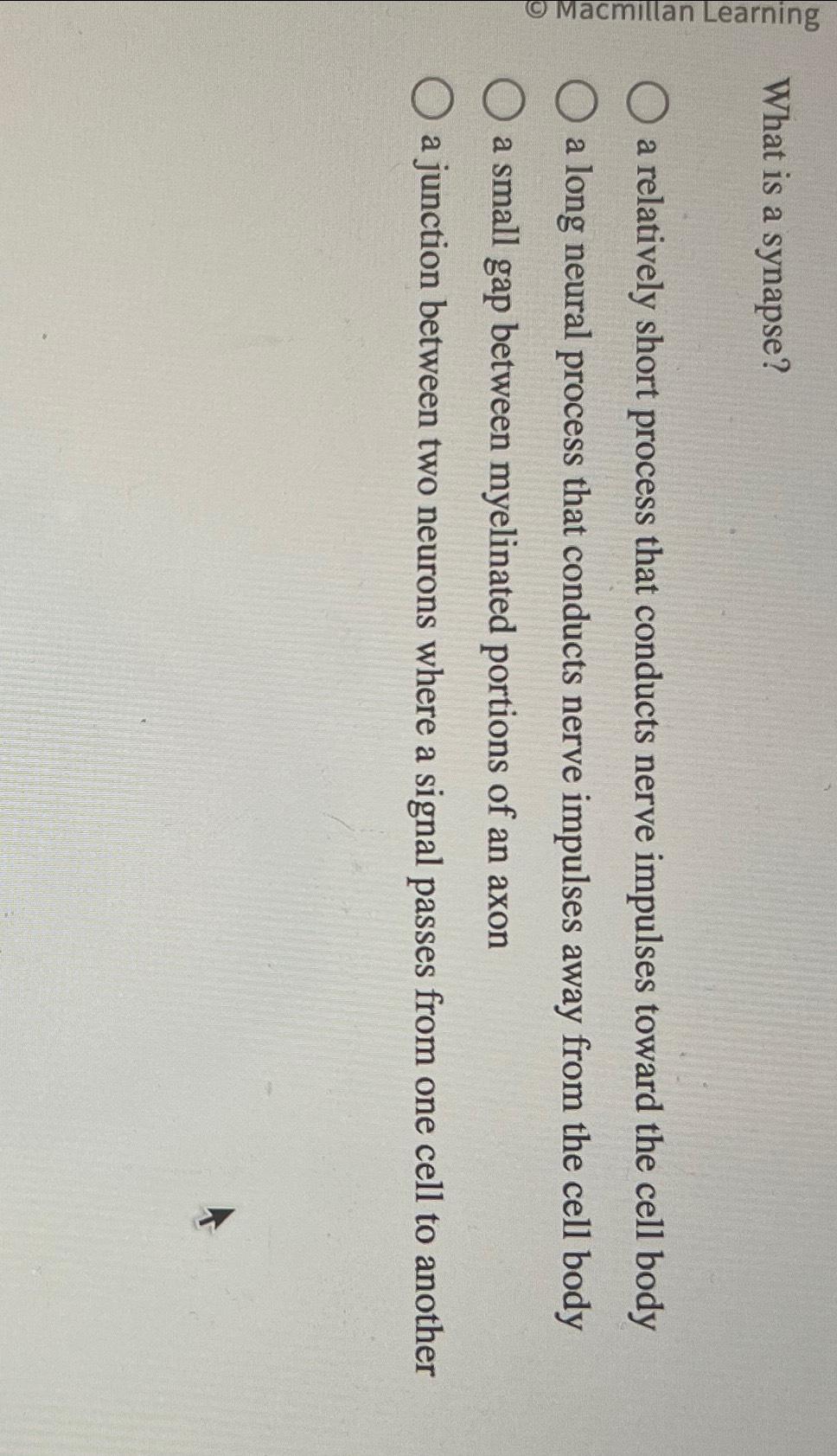 Solved What is a synapse?a relatively short process that | Chegg.com