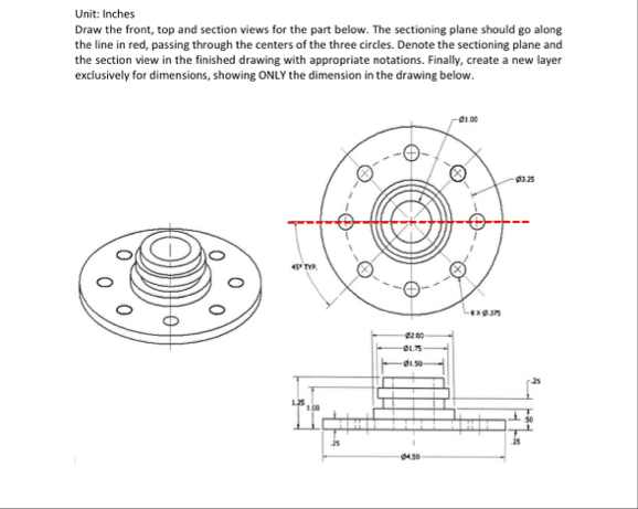 Solved Unit: InchesIn autocad draw the front, top and | Chegg.com