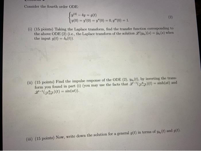Solved Consider the fourth order ODE: Sy(4) – 4y = g(t) | Chegg.com