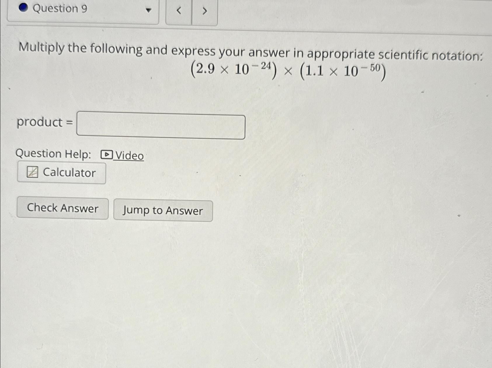 Solved Multiply the following and express your answer in | Chegg.com